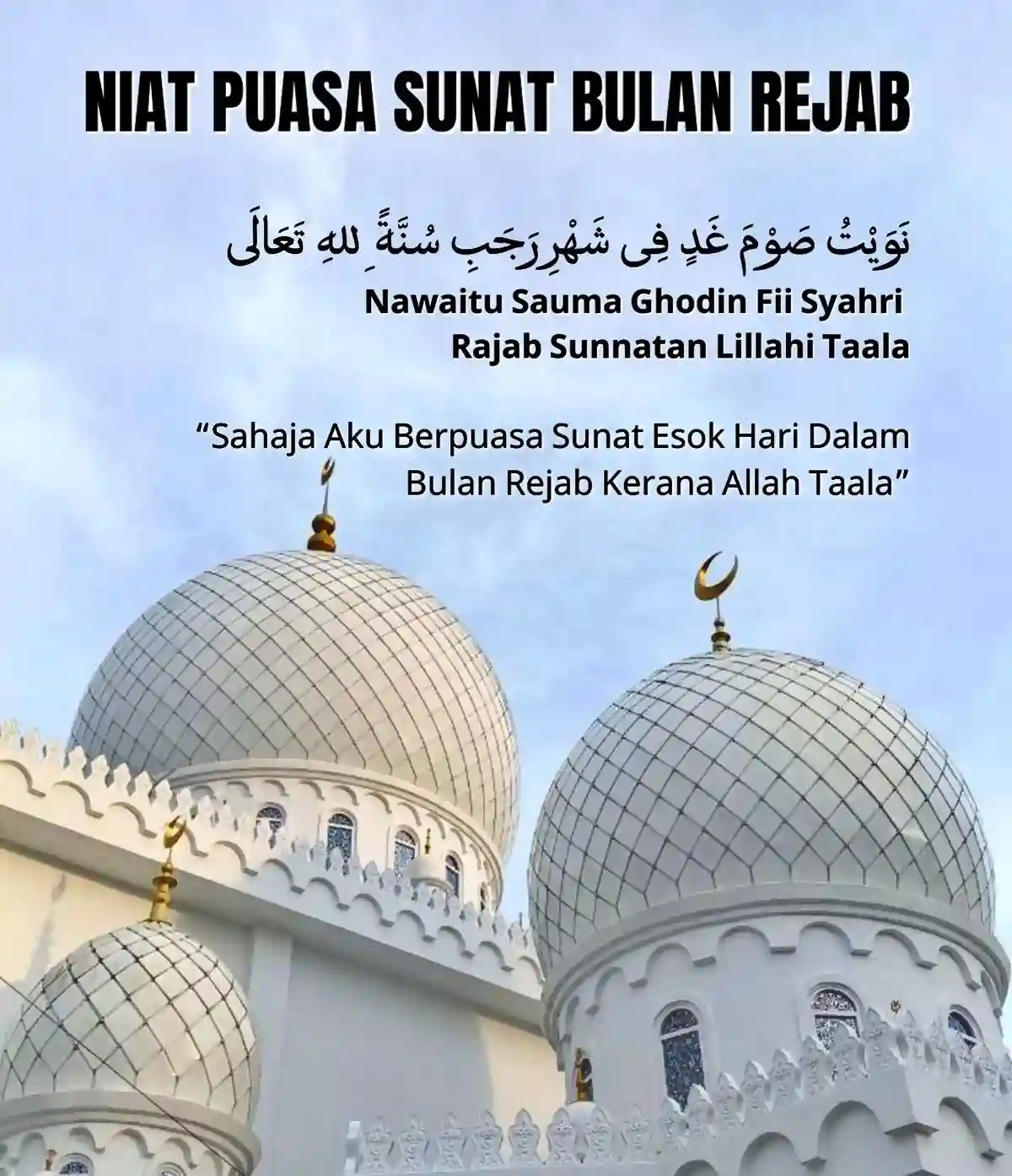 Tarikh 1 Rejab 1447H & Cara Lafaz Niat Puasa Rejab 2025-2026